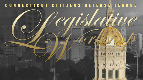 Legislative Workshops - Connecticut Citizens Defense League